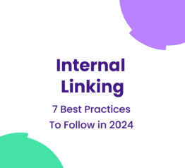 7 Internal Linking Best Practices for SEOs to Follow [2024]