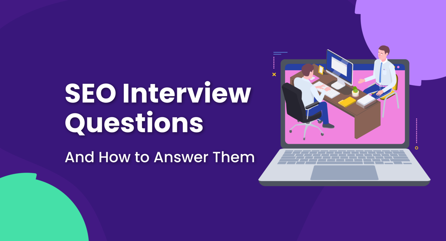 24 Common Seo Interview Questions And How To Answer Them